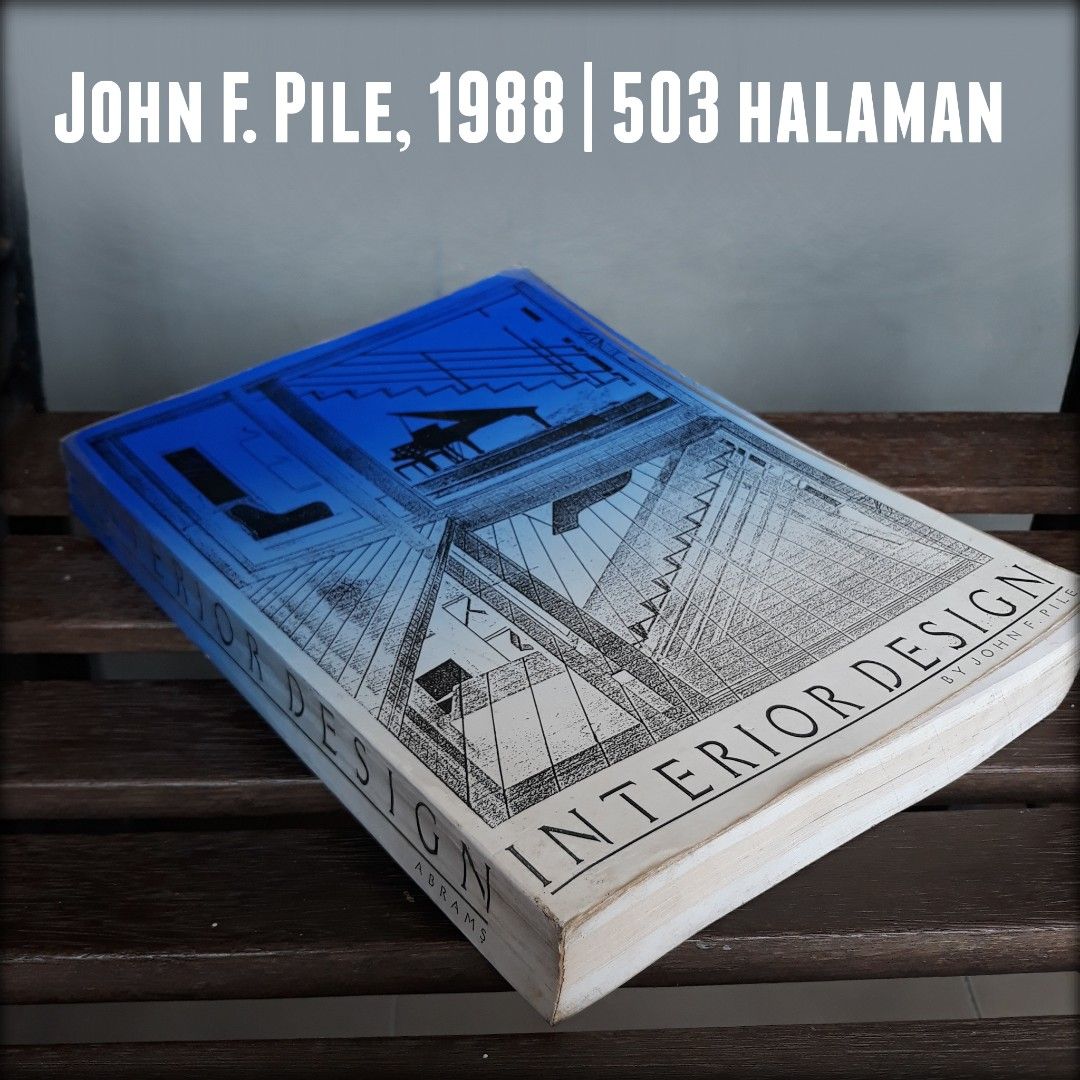 Interior Design by John F. Pile (Text Book / Referensi), 1988, 500 hlm ...