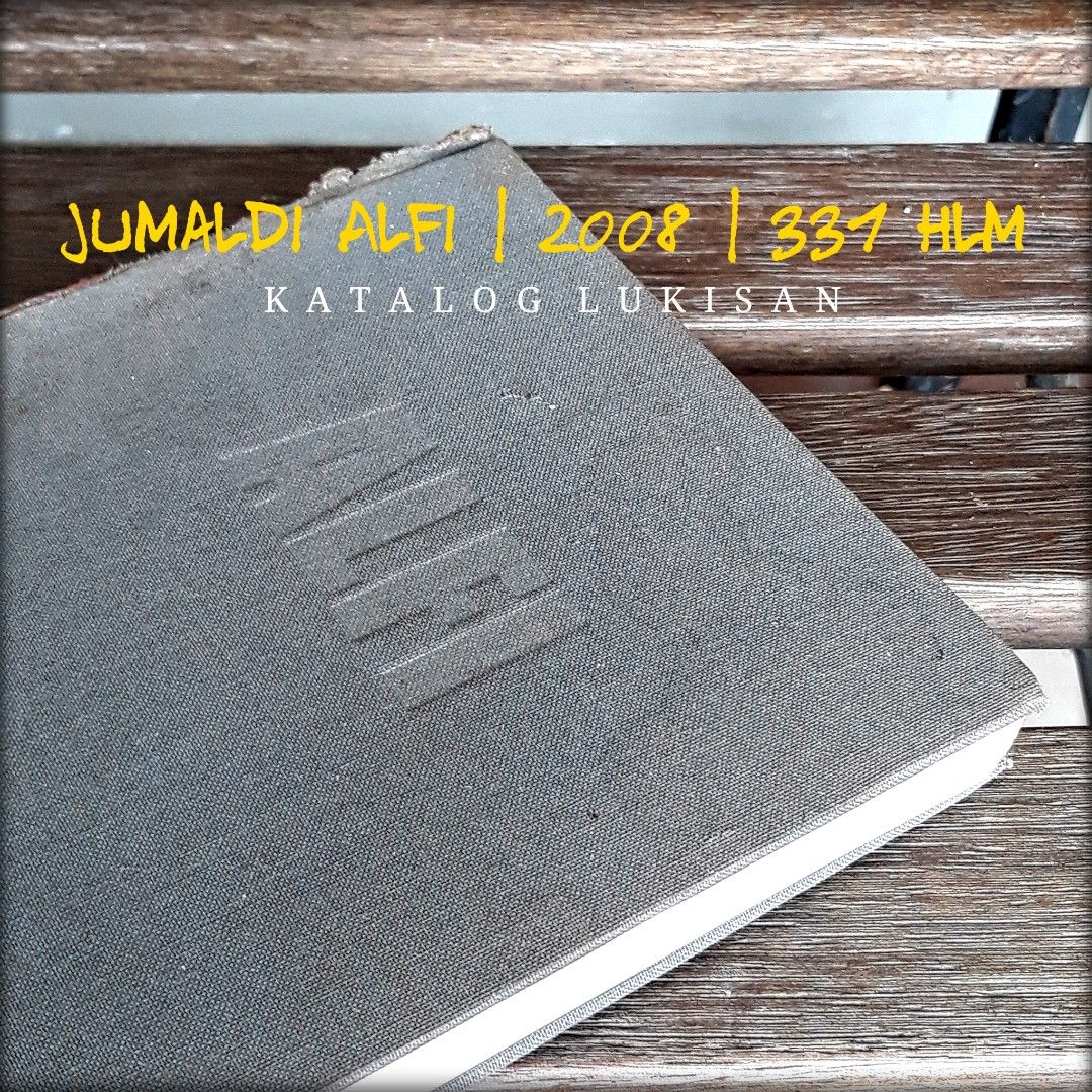 Katalog Lukisan Jumaldi Alfi - Full Color 331 hlm, Buku & Alat Tulis, Buku di Carousell