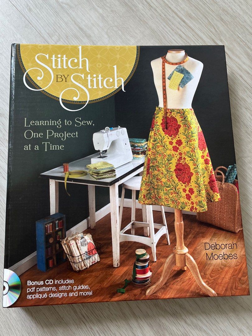 Stitch by Stitch: Learning to Sew, One Project at a Time by Deborah ...