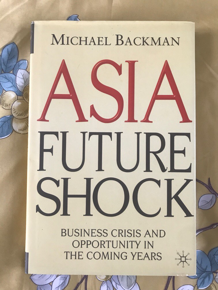 Asia Future Shock : Business Crisis and Opportunity in the Coming Years ...