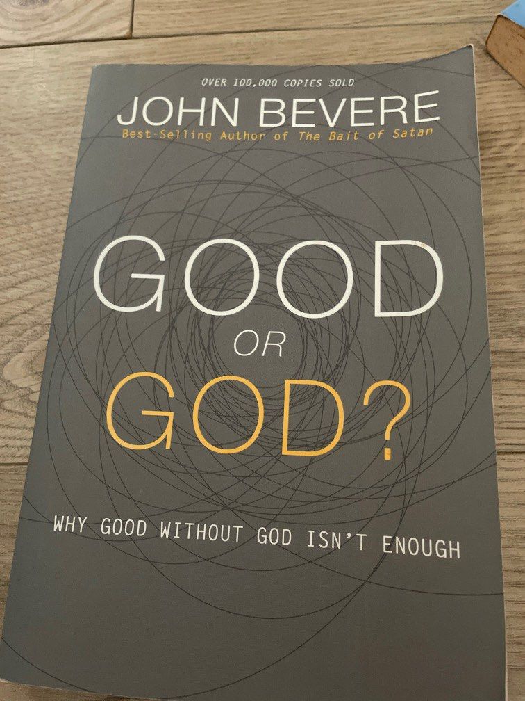 John Bevere Good or God, Hobbies & Toys, Books & Magazines, Religion ...