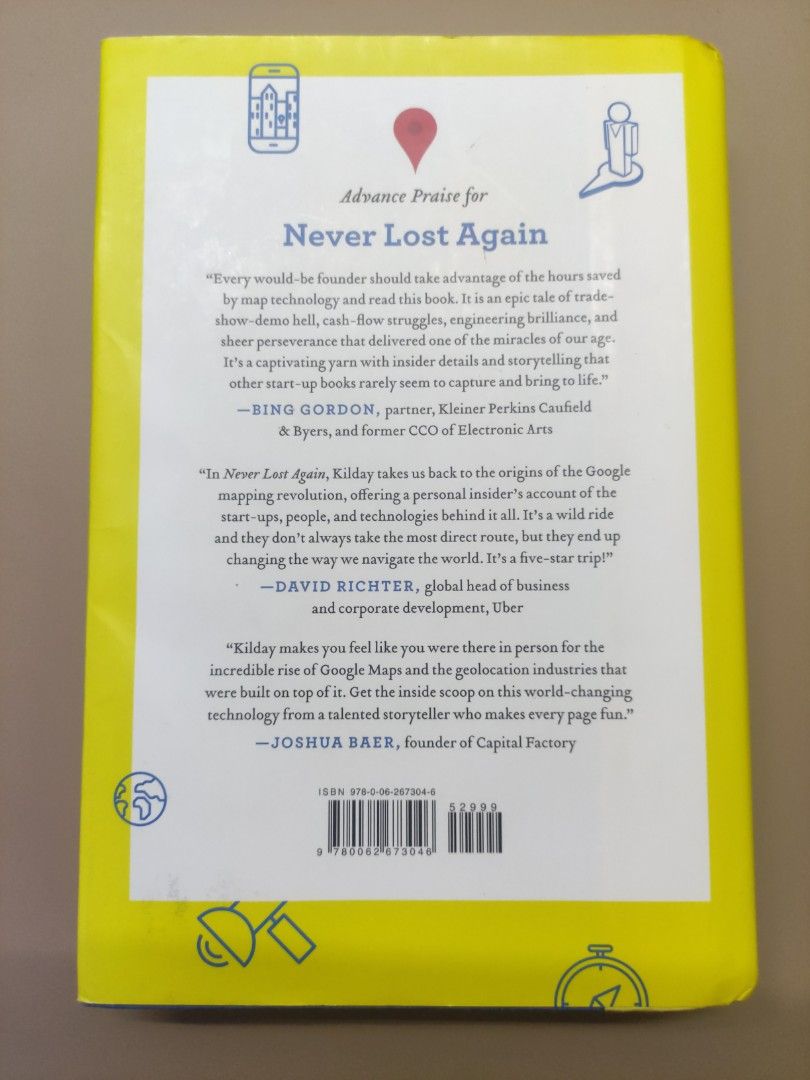 Never Lost Again: The Google Mapping Revolution That Sparked New Industries and Augmented Our ...