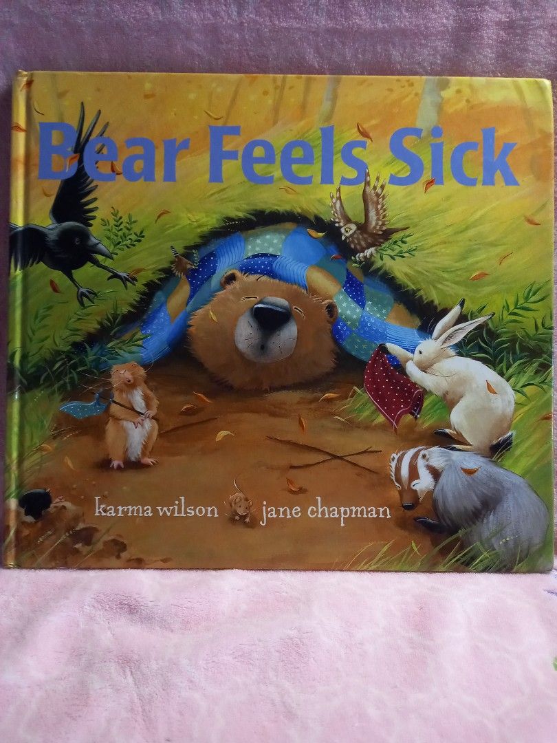 Bear Feels Sick Big Hardbound book by Karma Wilson and Jane Chapman on ...