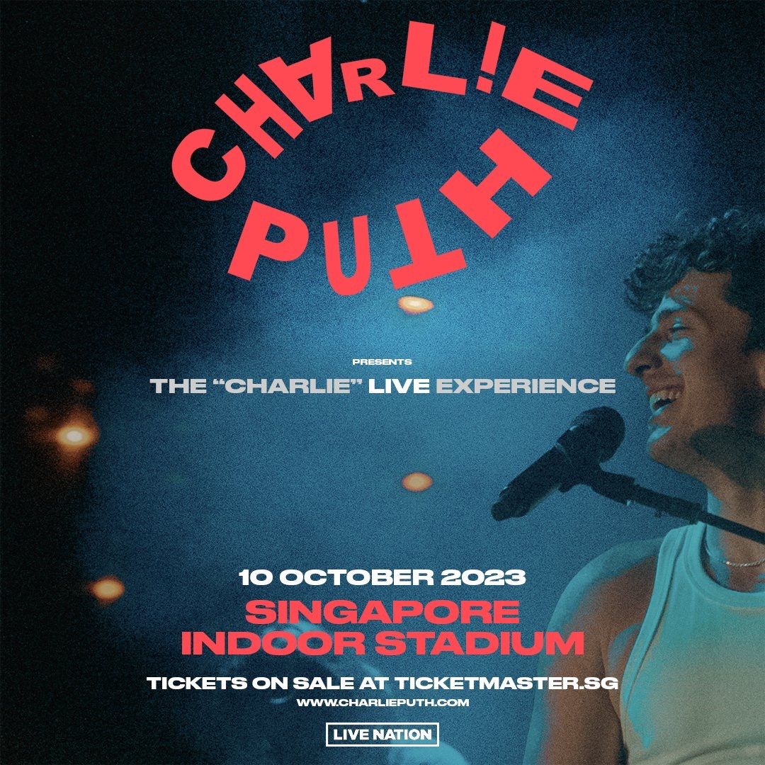 CHARLIE PUTH PRESENTS THE "CHARLIE" LIVE EXPERIENCE IN SINGAPORE ...
