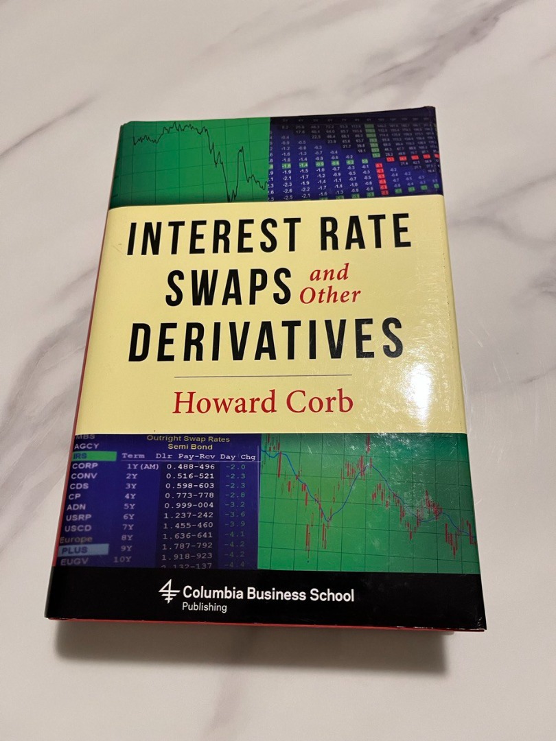 Interest Rate Swaps and Other Derivatives by Howard Corb (2012 ...