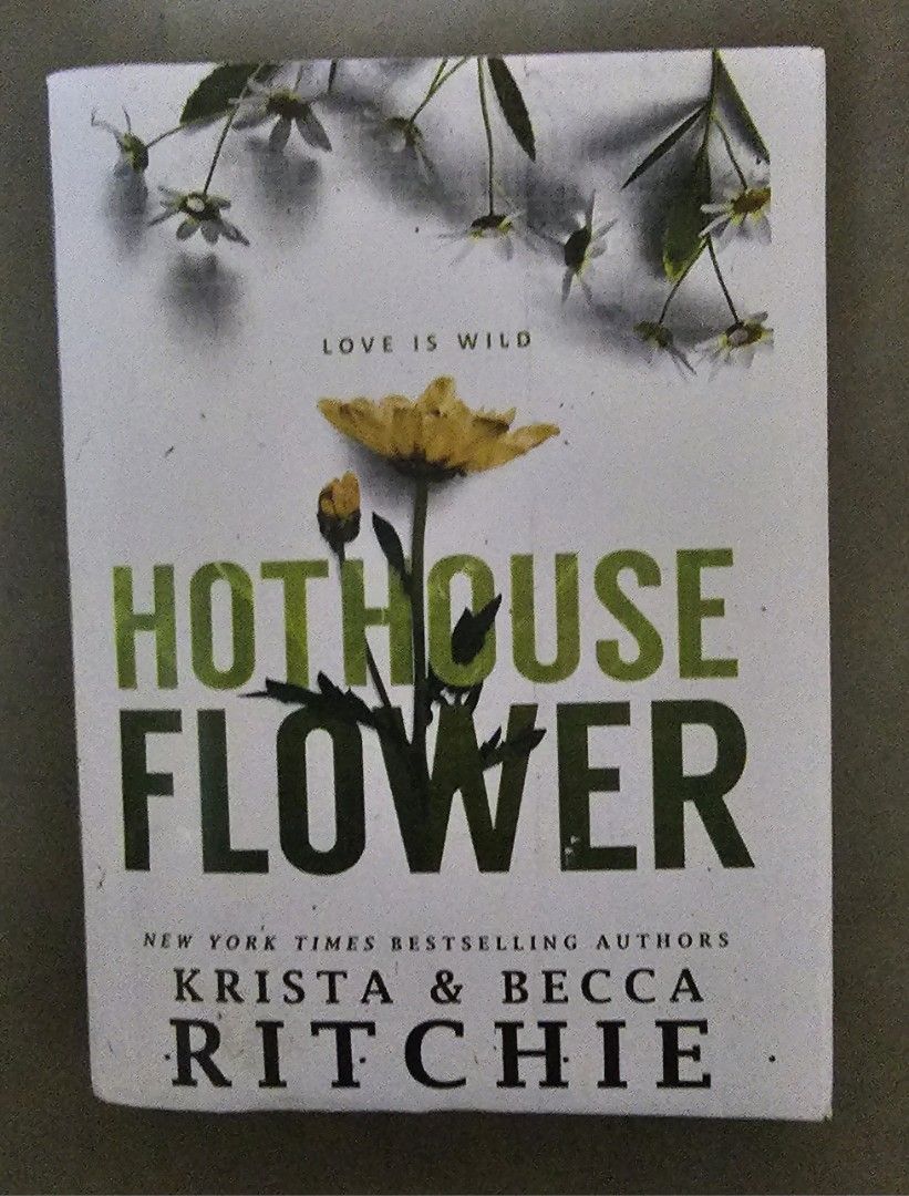 Hothouse Flower by Krista & Becca Ritchie, Hobbies & Toys, Books ...