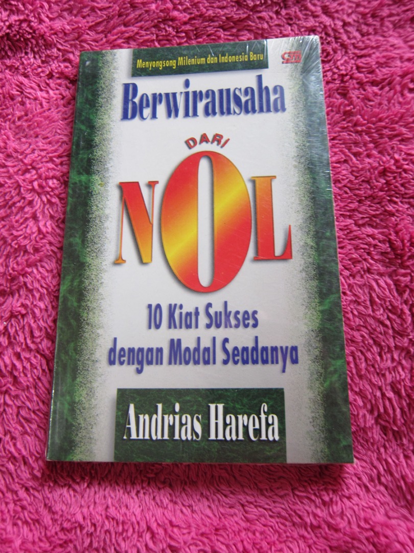 BUKU Berwirausaha dari nol 10 kiat sukses dengan modal seadanya karangan Andrias Harefa, Buku ...