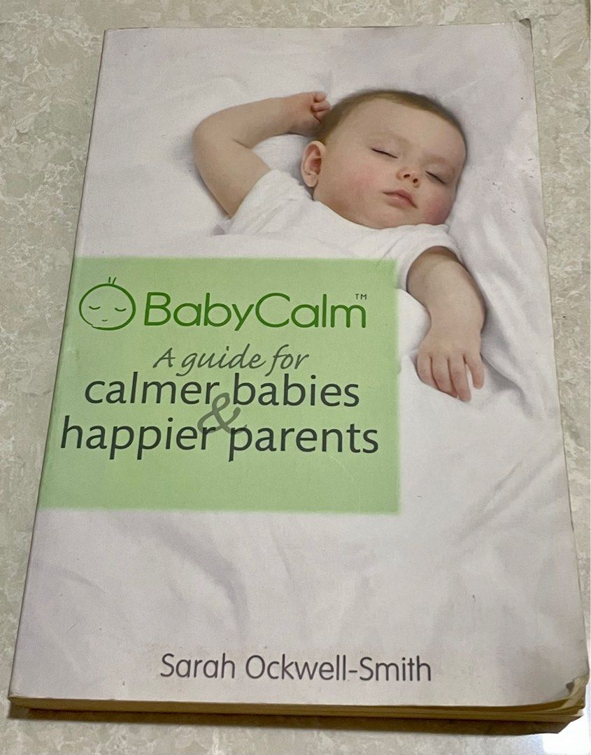 Baby Calm: A guide for calmer babies and happier parents by Sarah ...