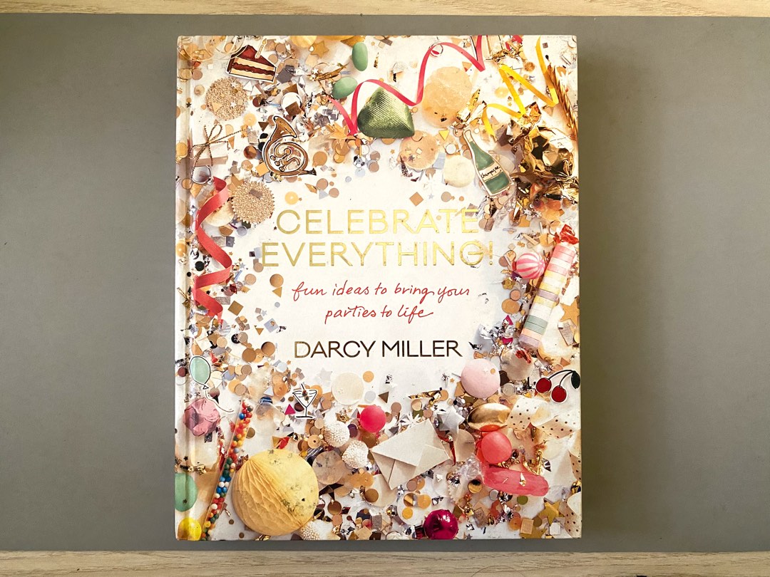 Celebrate Everything by Darcy Miller, Hobbies & Toys, Books & Magazines, Magazines on Carousell