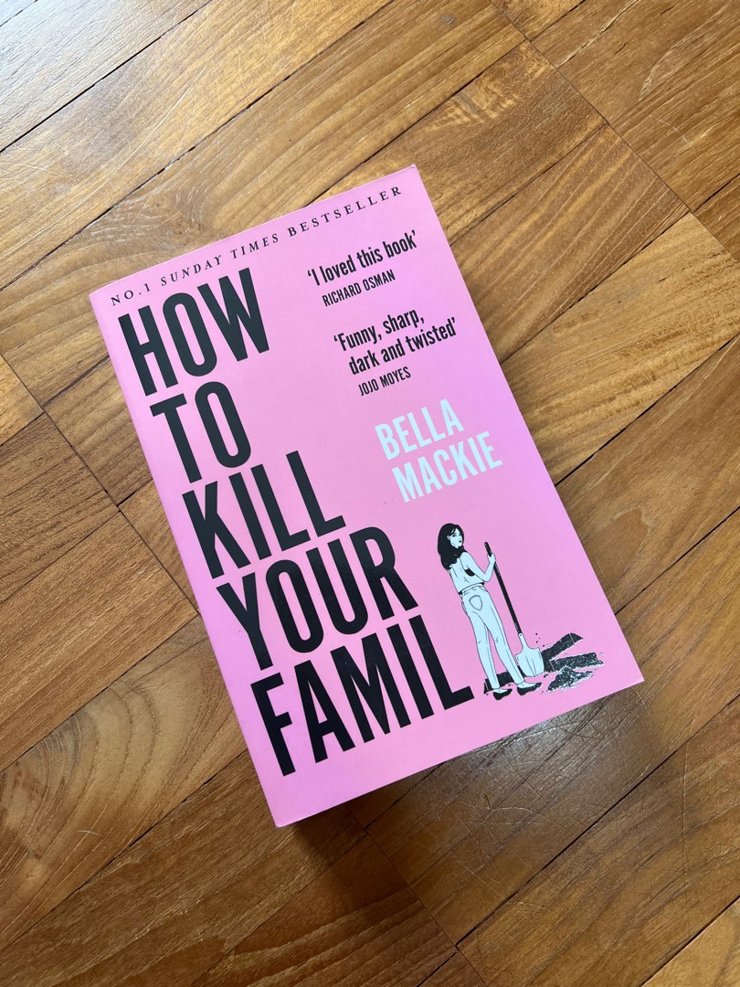 Bella Mackie - How to kill your family, Hobbies & Toys, Books ...