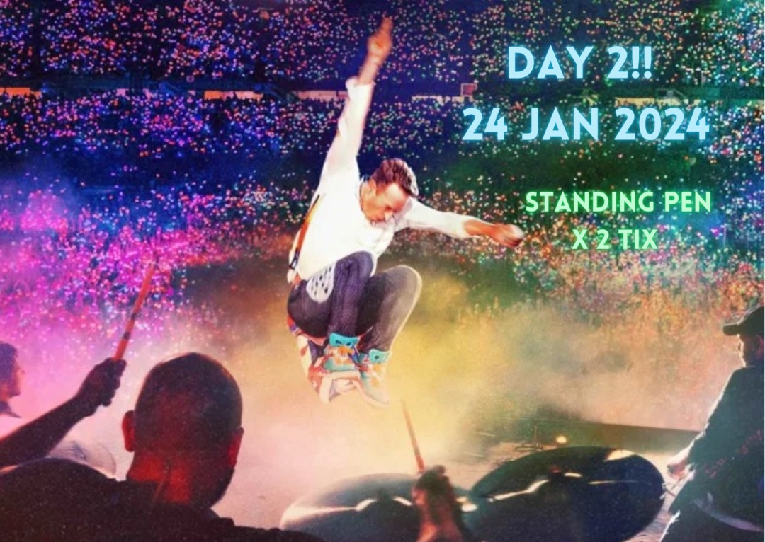 Coldplay Standing Pen x 2 tix DAY 2!(24 Jan 2024) , Tickets & Vouchers ...