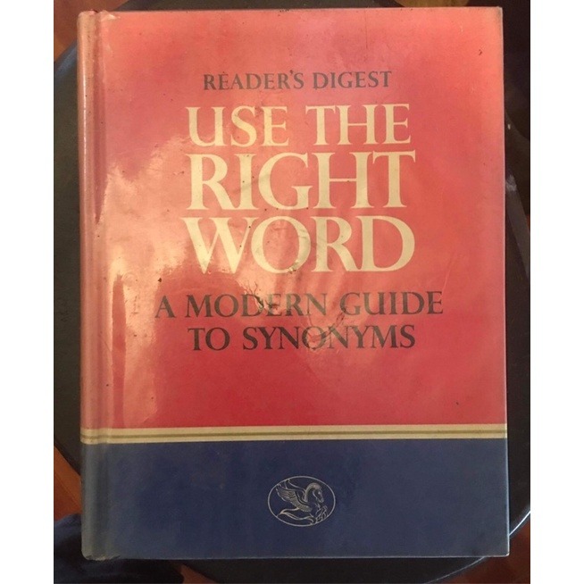Readers Digest Use the Right Word A Modern Guide to Synonyms, Hobbies ...