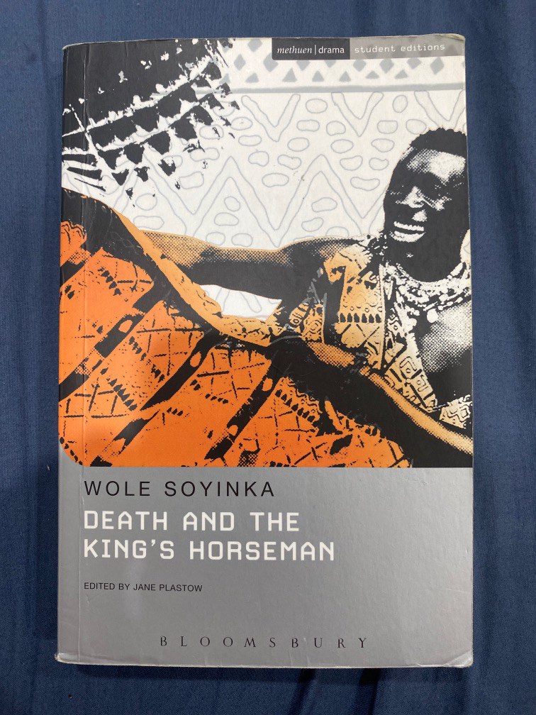 fully analysed death and the kings horsemen- wole soyinka, Hobbies ...