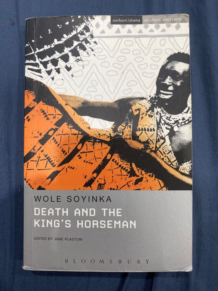 fully analysed death and the kings horsemen- wole soyinka, Hobbies ...