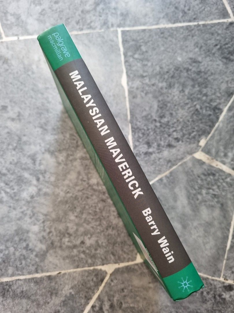 Malaysian Maverick, Mahathir Mohamad in Turbulent Times, Barry Wain ...