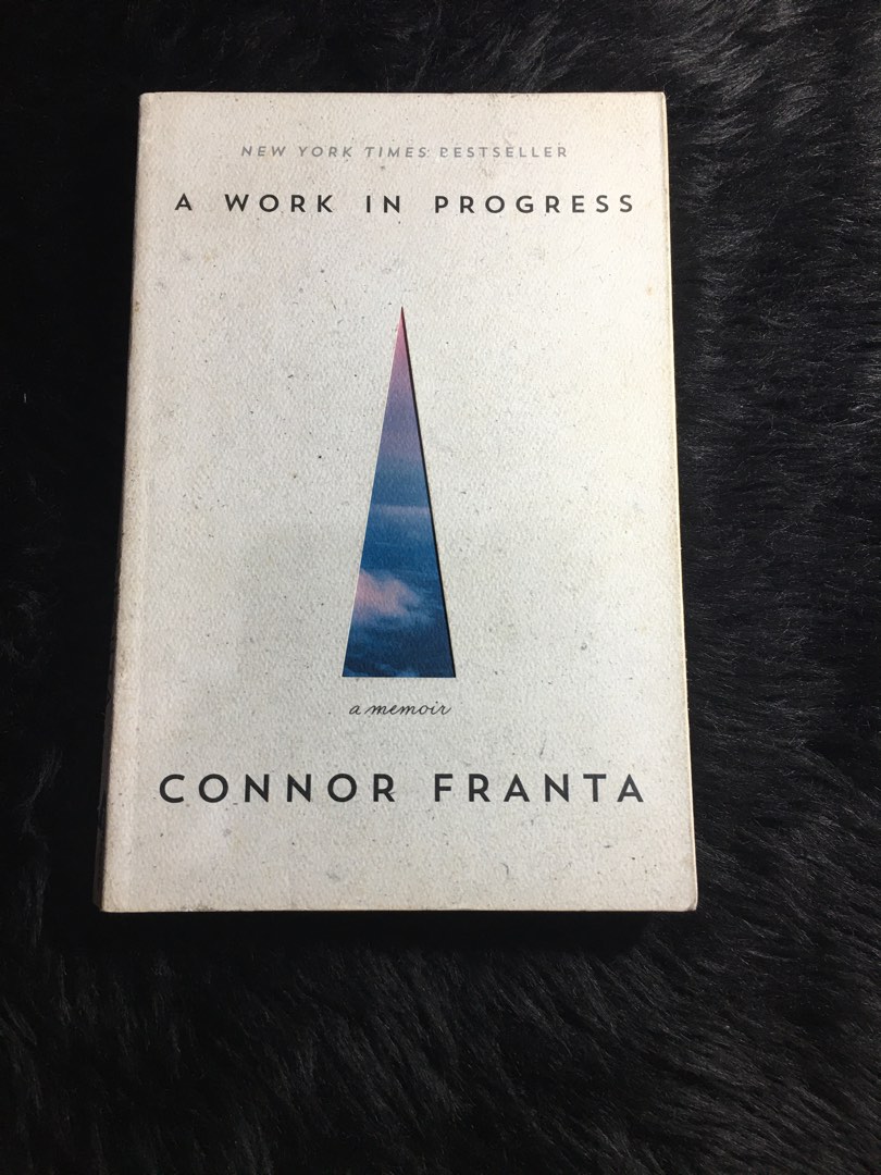 A WORK IN PROGRESS BY CONNOR FRANTA, Hobbies & Toys, Books & Magazines ...