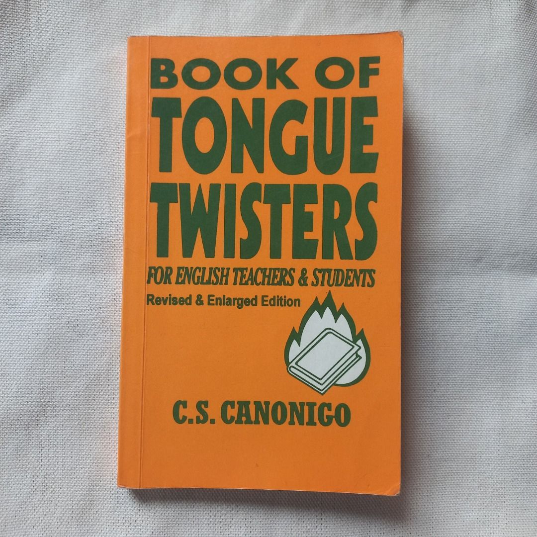BOOK OF TONGUE TWISTERS FOR ENGLISH TEACHERS & STUDENTS Revised ...
