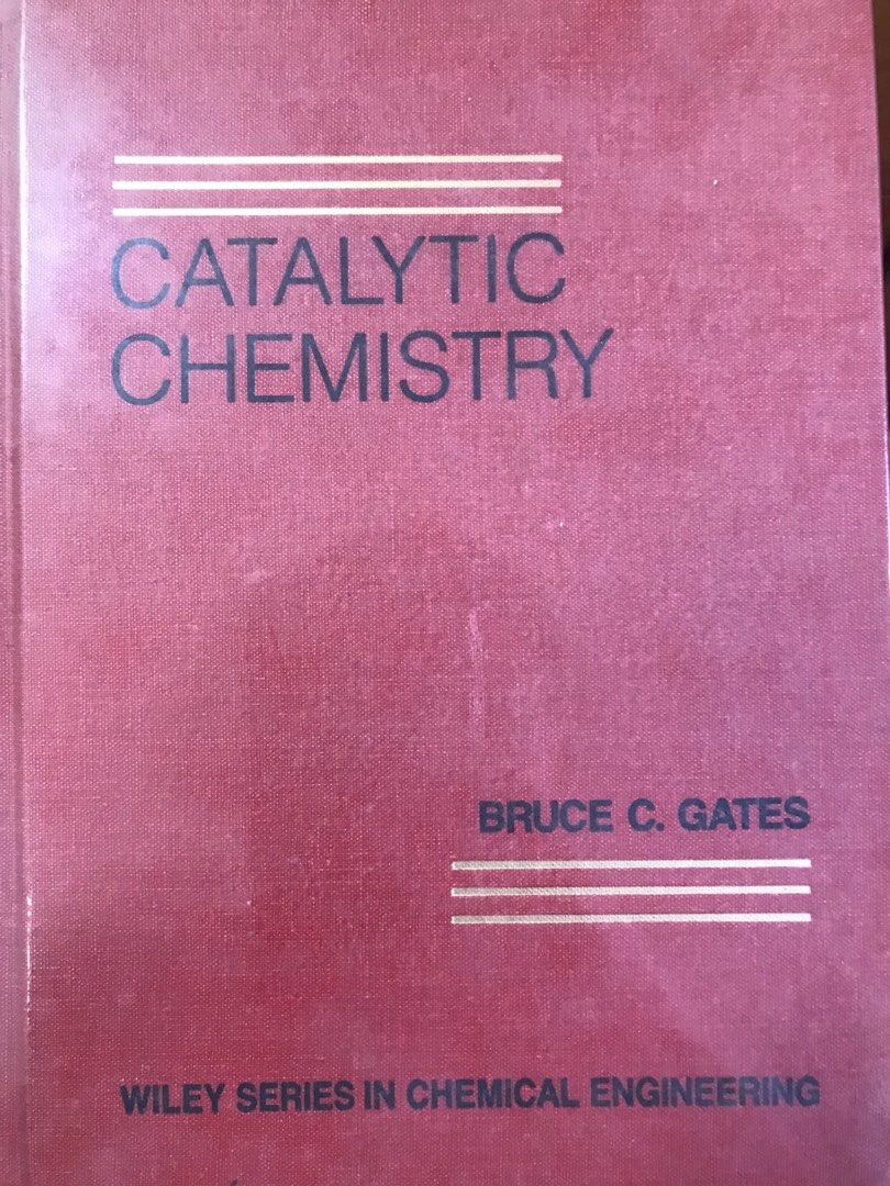 (Hard Cover) Catalytic Chemistry by Bruce C. Gates, Hobbies & Toys ...