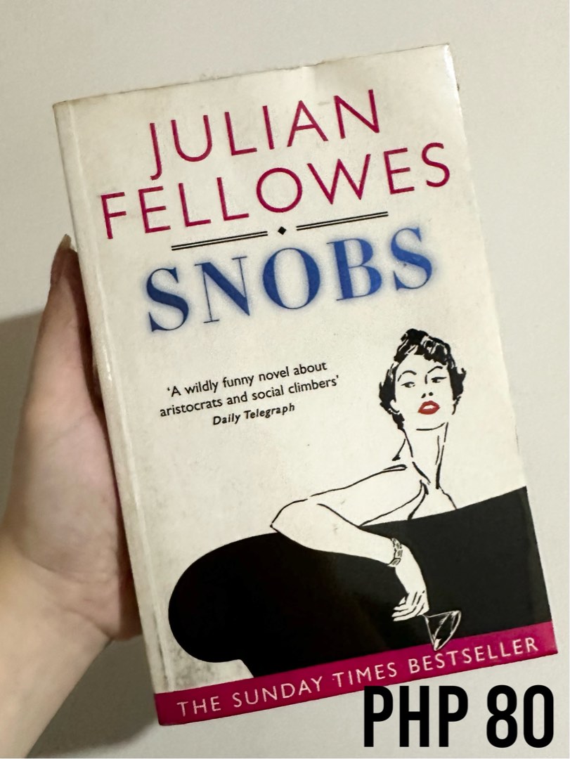 Snobs - Julian Fellowes, Hobbies & Toys, Books & Magazines, Fiction ...