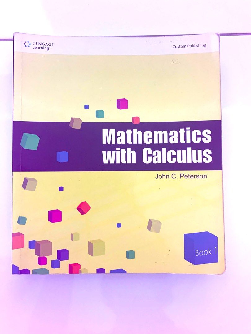 Cengage learning: Mathematics with calculus (John C. Peterson Book 1 ...