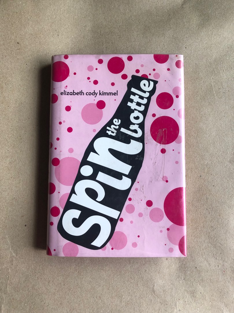 Spin the Bottle by Elizabeth Cody Kimmel Pre-loved Book, Hobbies & Toys ...
