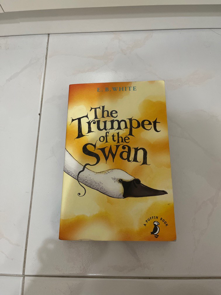 The trumpet of the swan (EB White), Hobbies & Toys, Books & Magazines ...