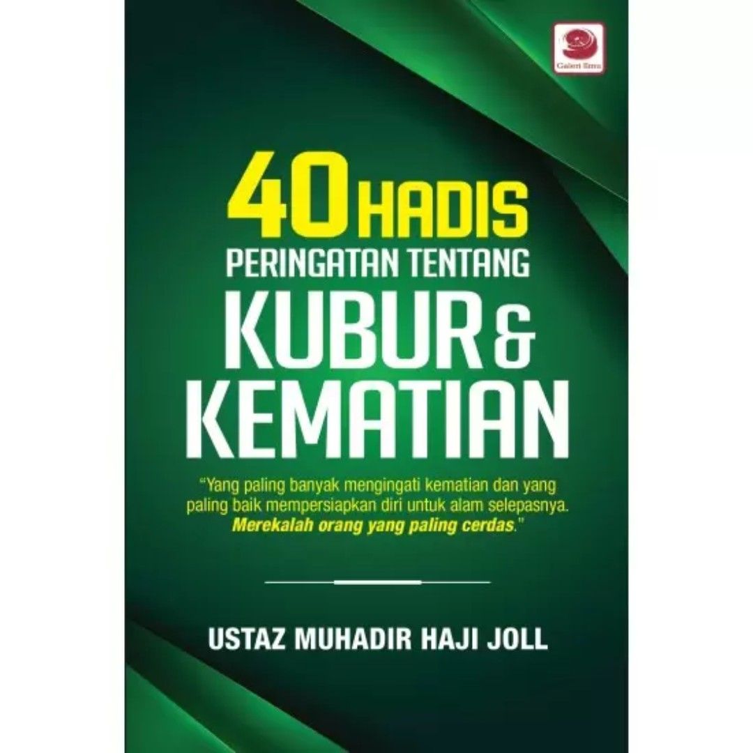 40 HADIS PERINGATAN TENTANG KUBUR DAN KEMATIAN, Hobbies & Toys, Books ...