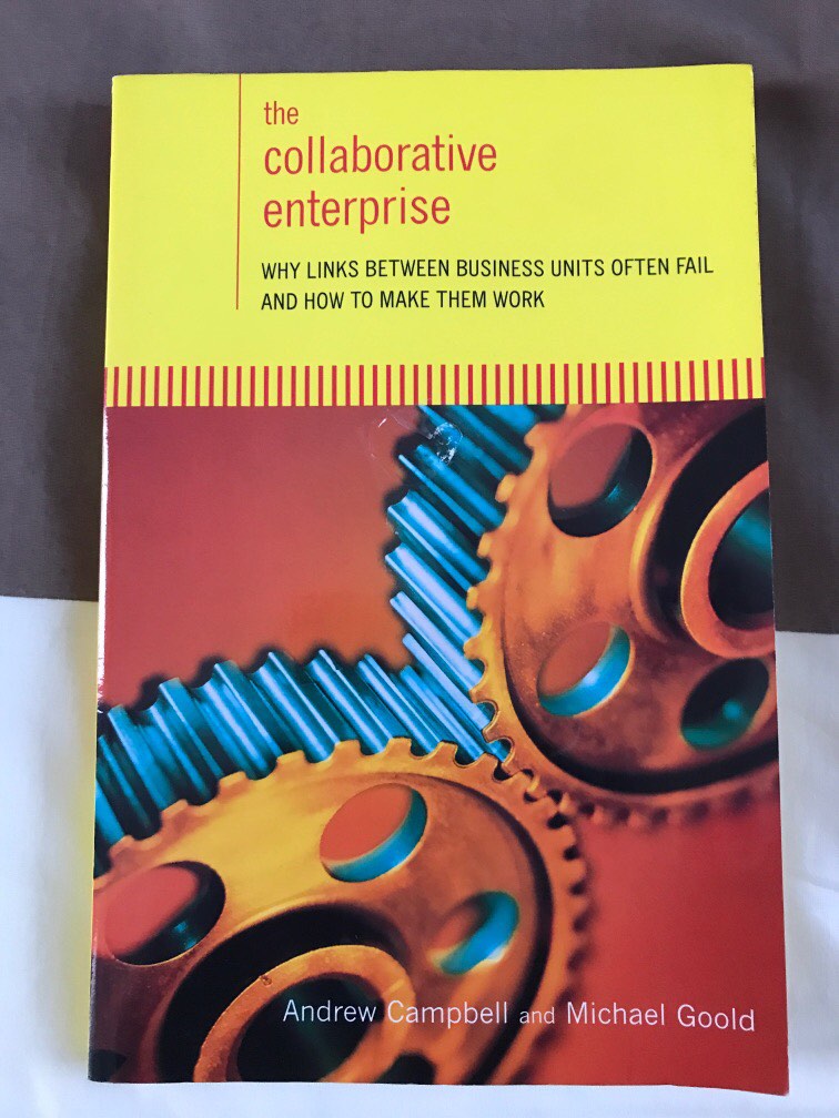 The Collaborative Enterprise : Why Links Between Business Units Often ...