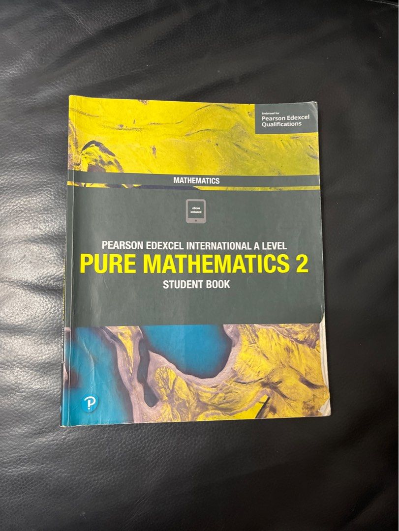 Pearson Edexcel International A Level Pure Mathematics 2 Student Book, 興趣及遊戲, 書本 & 文具, 教科書 ...