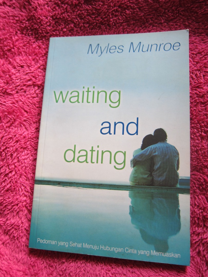 (SECOND/PRELOVED) BUKU waiting and dating karangan Myles Munroe, Buku ...