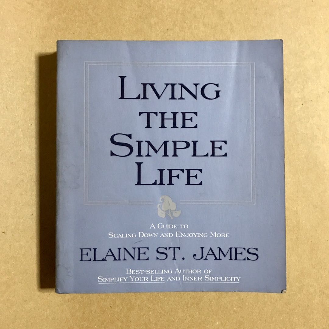 Living the Simple Life: A Guide to Scaling Down and Enjoying More by ...
