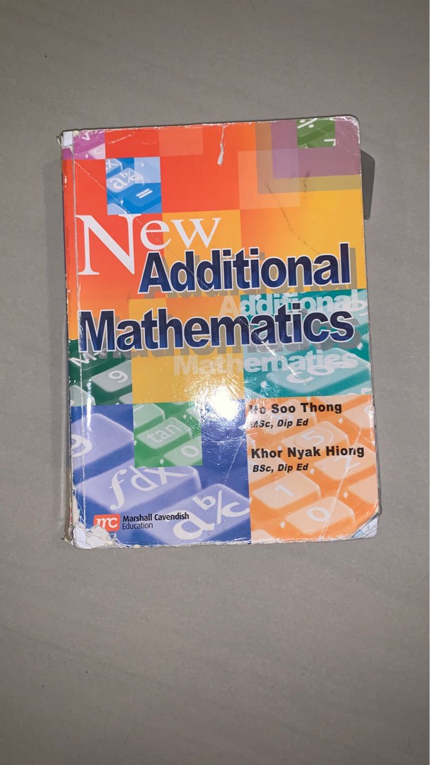 New Additional Mathematics By Ho Soo Thong Khor Nyak Hiong new-additional-mathematics-by-ho-soo-thong-khor-nyak-hiong