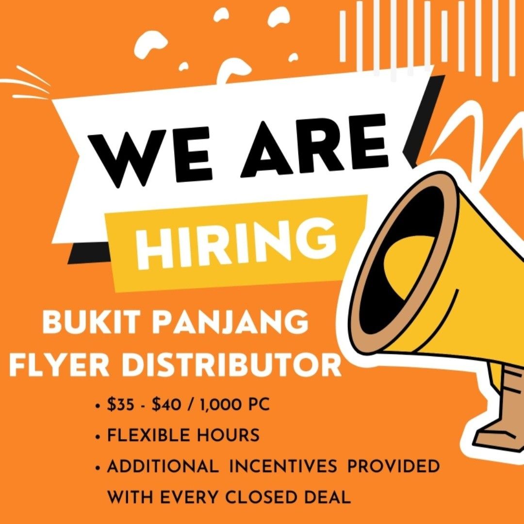 Flyer Distributor Bukit Panjang, Jobs, Sales, Retail & Marketing on ...