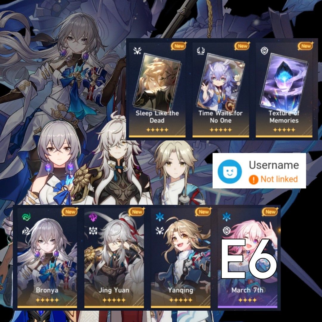 e6 march 7th + bronya + jing yuan + yanqing and 3 five star light cones ...
