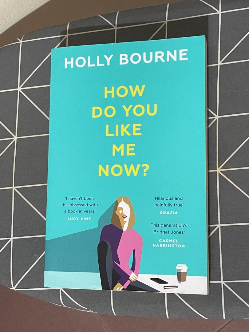 How Do You Like Me Now? by Holly Bourne, Hobbies & Toys, Books ...