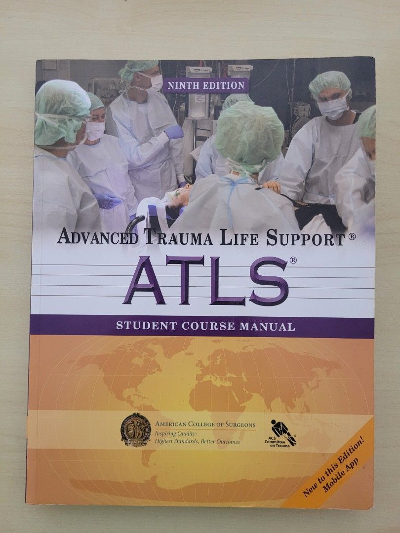 Advanced Trauma Life Support (ATLS) student course manual 9th edition ...