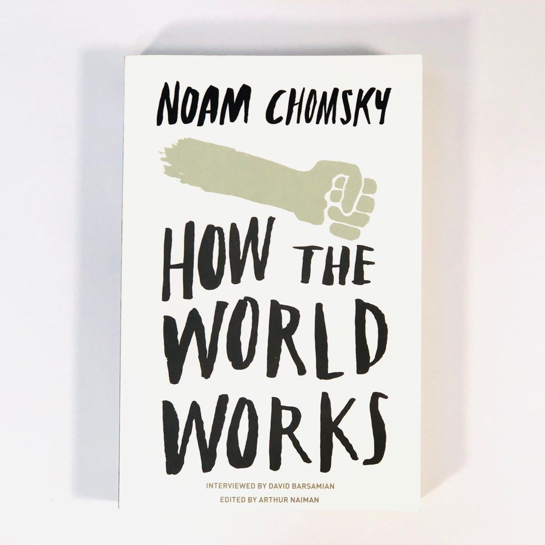How The World Works by Noam Chomsky (with David Barsamian and Arthur ...