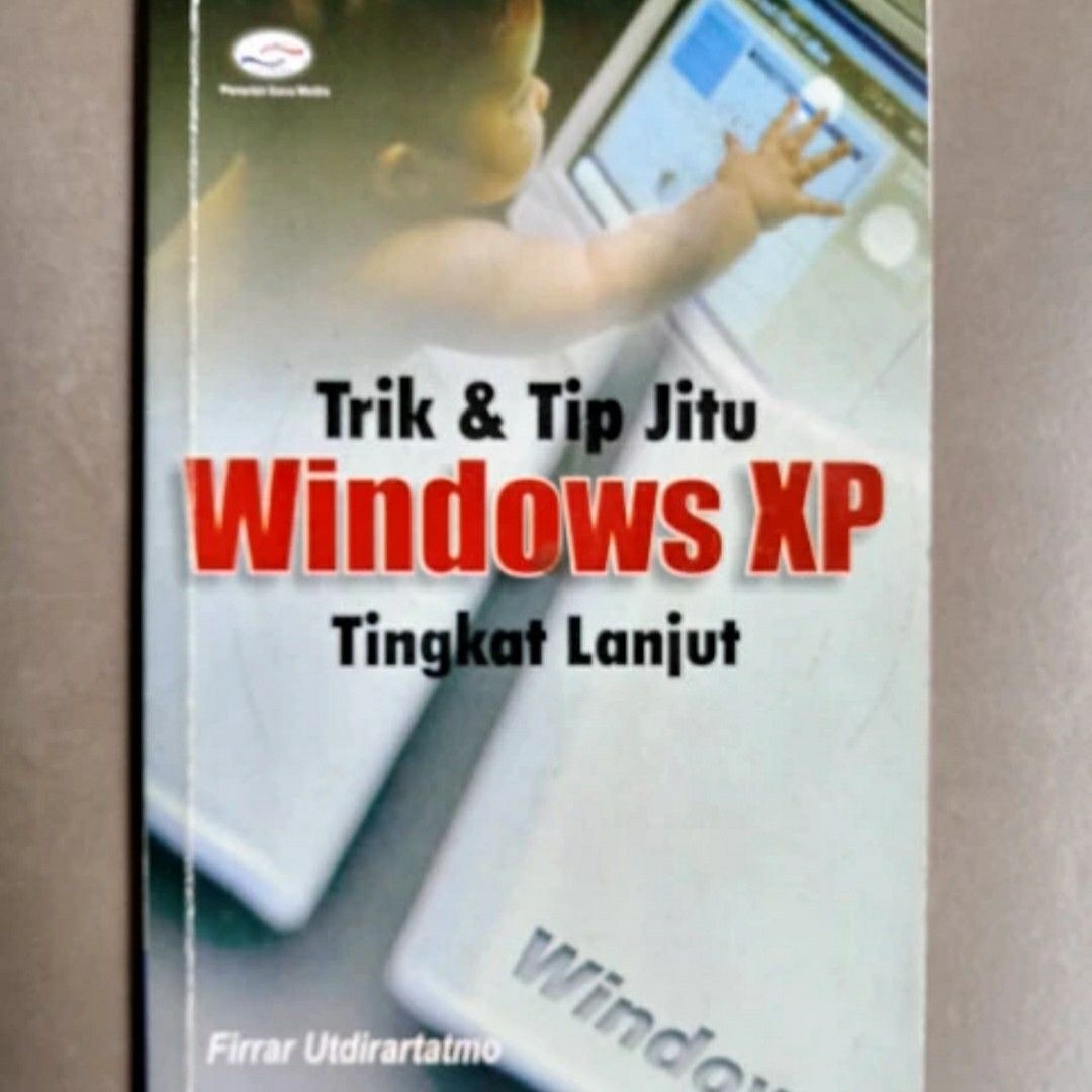 Buku Trik & Tip Windows XP, CD Tutorial & CD Auto Patch Win XP SP2, Buku & Alat Tulis, Buku di ...