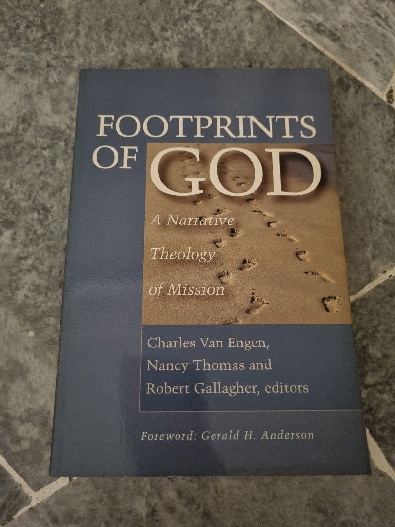 Footprints of God: A Narrative Theology of Mission, Charles Van Engen ...