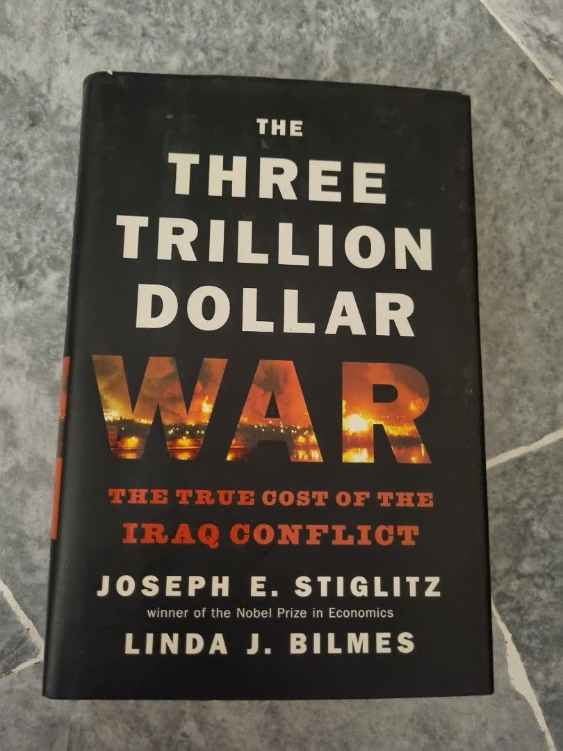 The Three Trillion Dollar War: The True Cost Of The Iraq Conflict ...