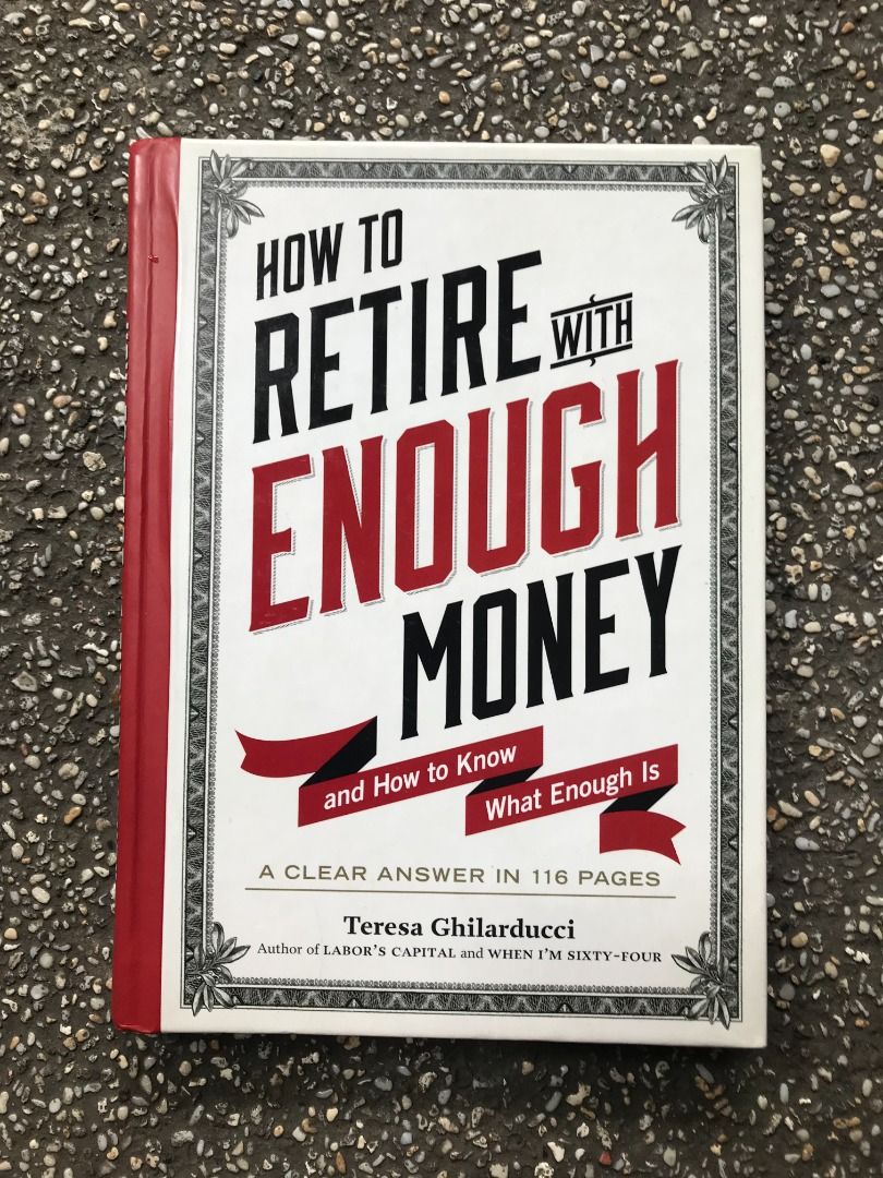 How to Retire with Enough Money - and How to Know What Enough Is by ...