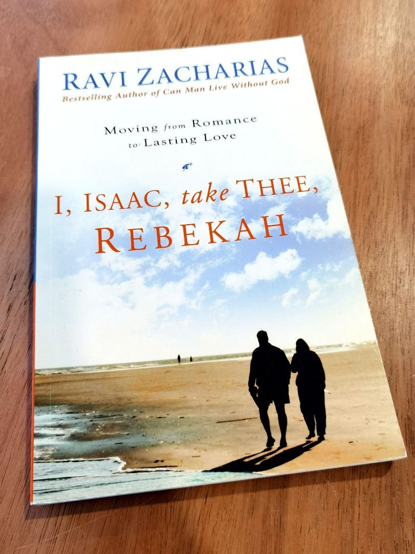 I Isaac Take Thee Rebecca Book By Ravi Zacharias, Hobbies & Toys, Books ...