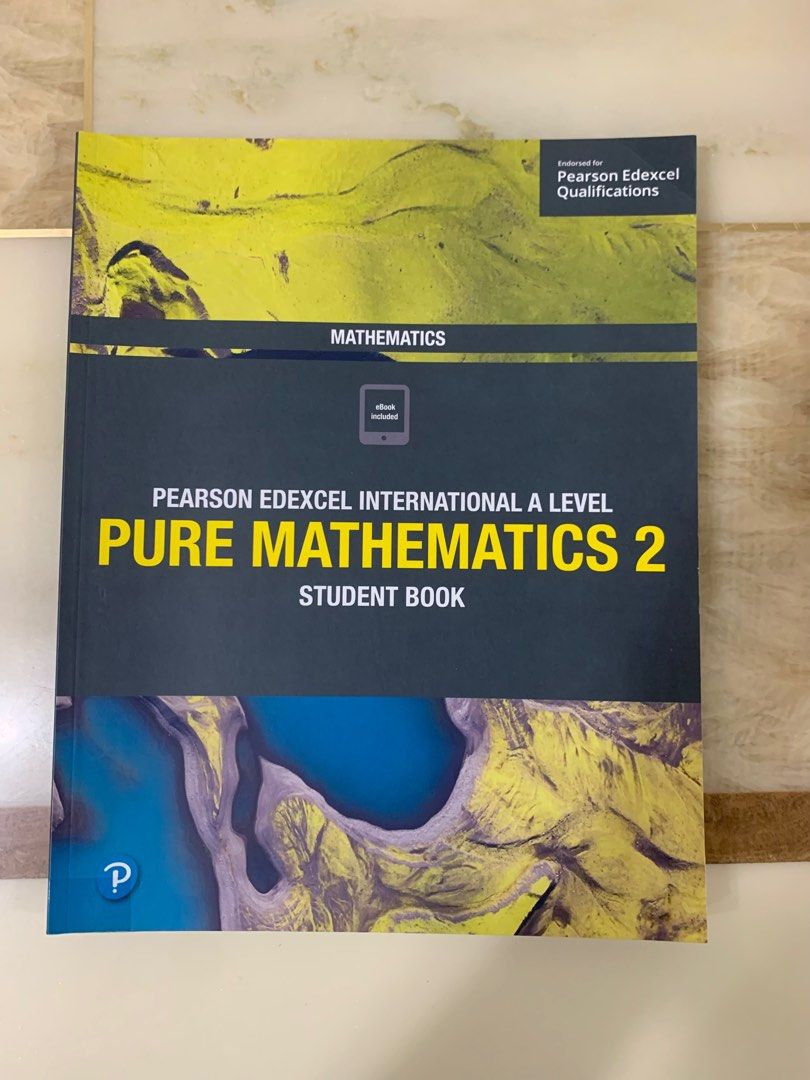 Pearson Edexcel International A Level (IAL) Pure Mathematics 2 (P2), 興趣及遊戲, 書本 & 文具, 教科書 - Carousell