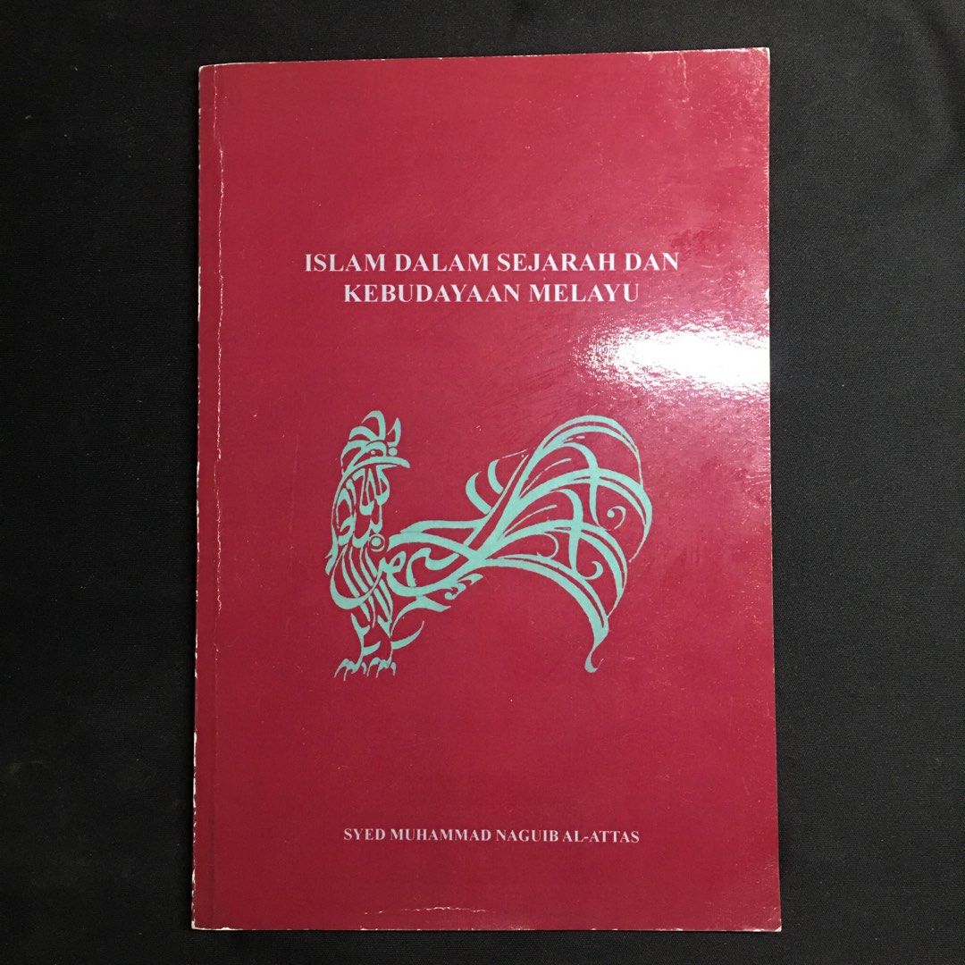 Syed Muhammad Naguib Al-Attas Islam Dalam Sejarah dan Kebudayaan Melayu ...