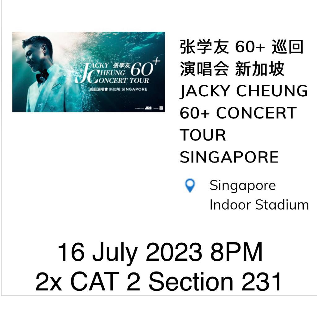 2x CAT 2 16 July Jacky Cheung 60+ Concert Tour Singapore Tickets, Tickets & Vouchers, Event ...