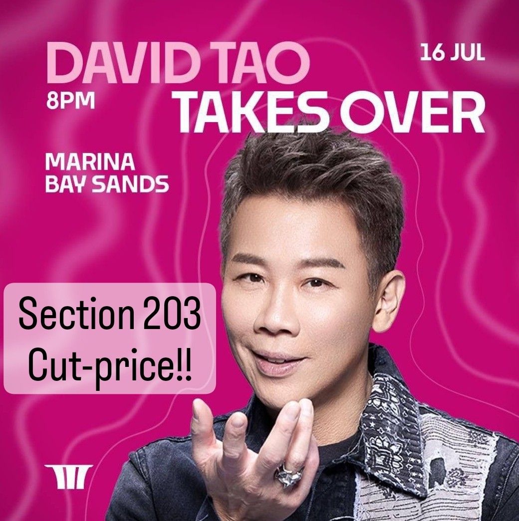 DAVID TAO LIVE AT MARINA BAY SANDS, Tickets & Vouchers, Event Tickets ...