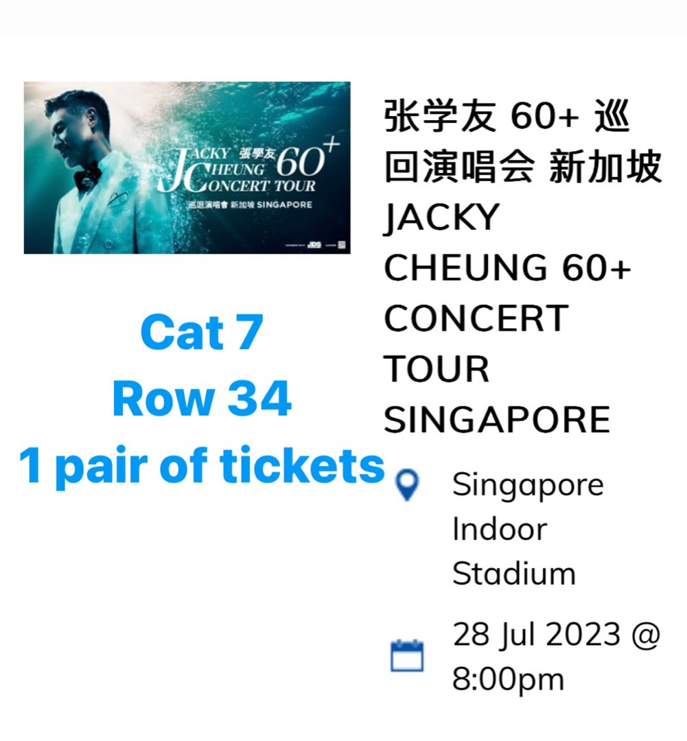 Jacky Cheung cat 7, 28 July 2023 tickets (x1 pair only), Tickets & Vouchers, Event Tickets on ...