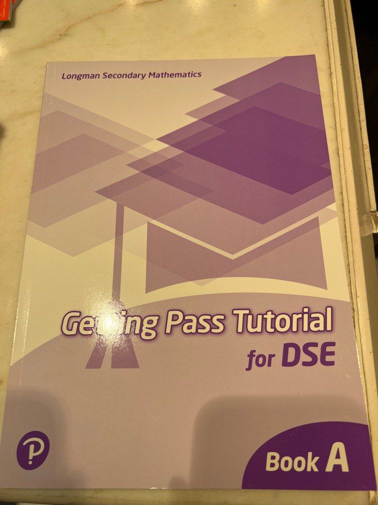 Longman Secondary Mathematics Getting Pass Tutorial for DSE Book A, 興趣及遊戲, 書本 & 文具, 教科書 - Carousell