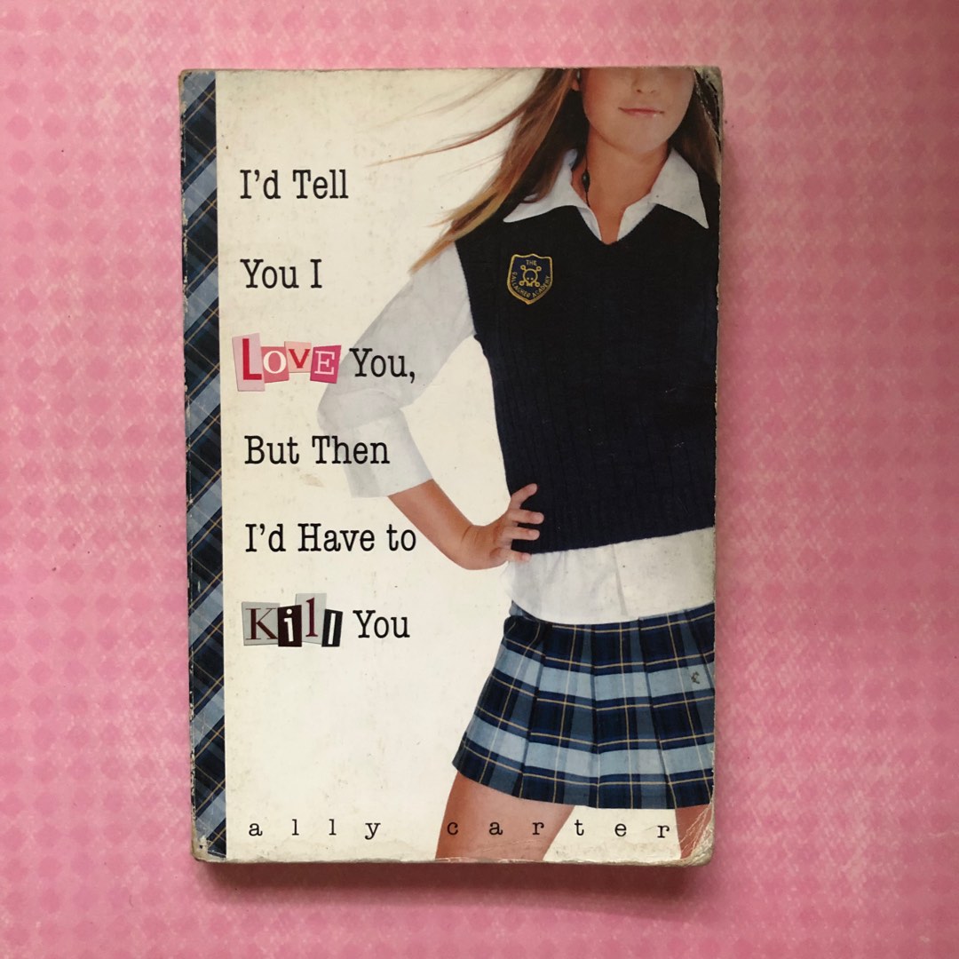 [PB, Preloved books] “I’d tell you I love you but then I’d have to kill ...