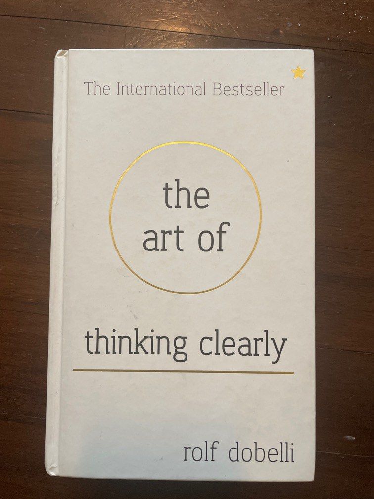 The art of thinking clearly by Rolf dobelli, Hobbies & Toys, Books ...